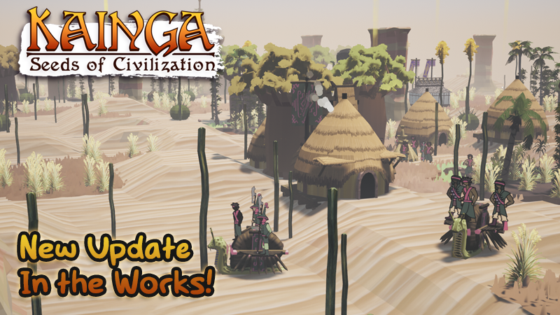 Kainga: Seeds of Civilization - What's Being Worked on in Kainga ...
