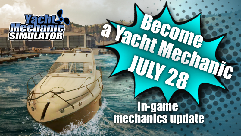 Yacht Mechanic Simulator - In-game mechanics update I - Steam News
