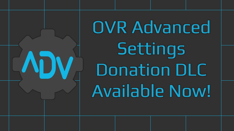 OVR Advanced Settings - Donation DLC's - Steam News