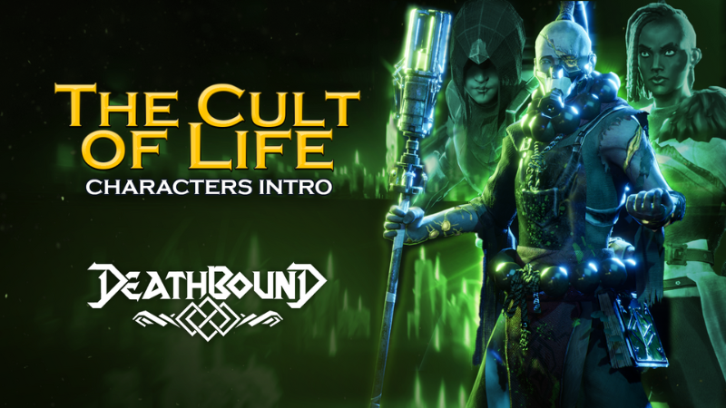 Deathbound - Characters Intro - Cult of Life - Steam News