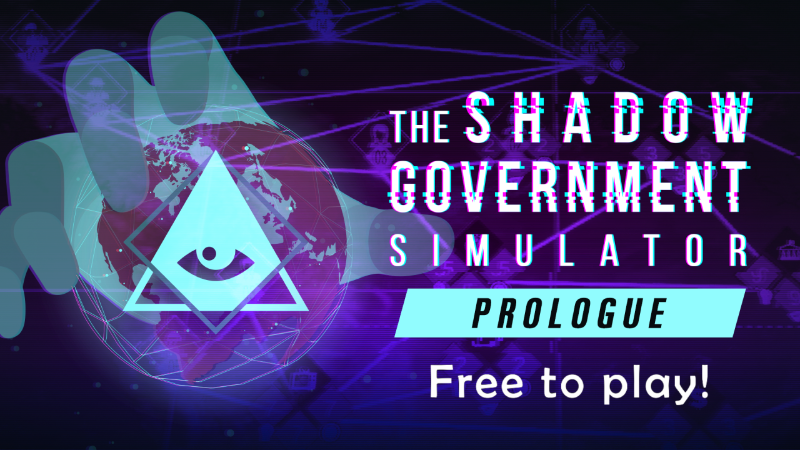 The Shadow Government Simulator - PLAY FREE PROLOGUE NOW! 🔥 - Steam News