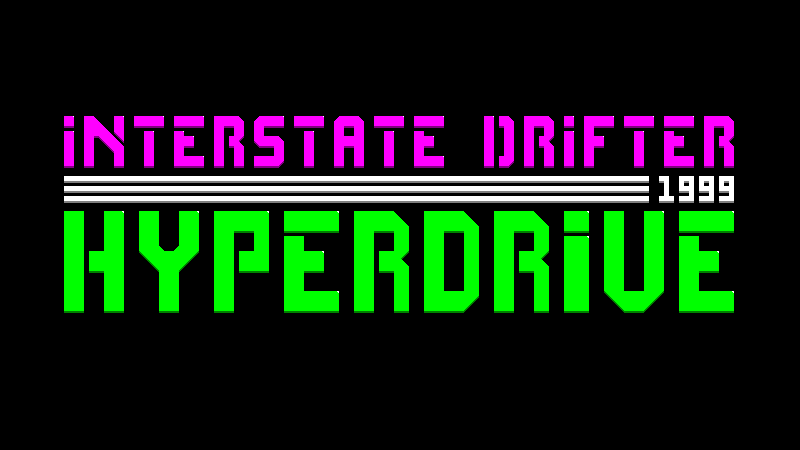Interstate Drifter 2000 - Interstate Drifter 1999 - Hyperdrive - Steam News