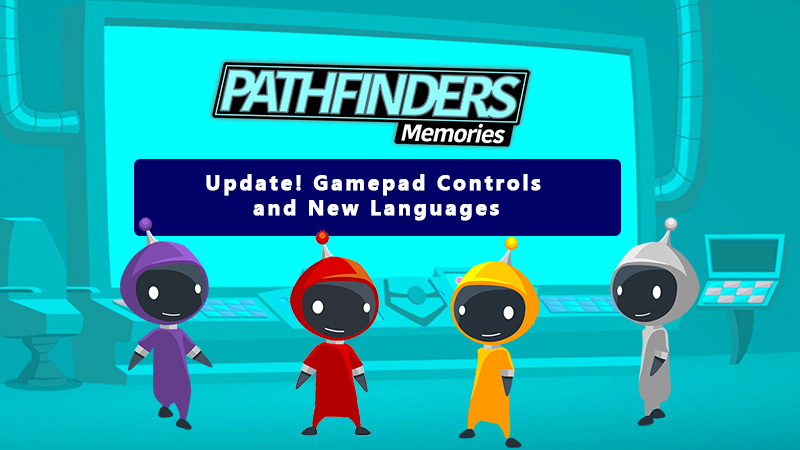 Pathfinders: Memories - Update! Gamepad, choose your Pathfinder ...