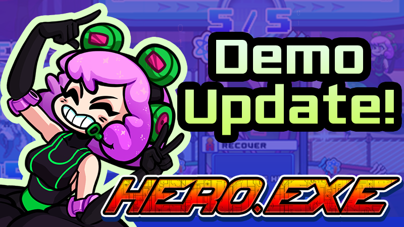 Hero.EXE - Hero.EXE Demo Overhaul Update 0.0.7 - Steam News