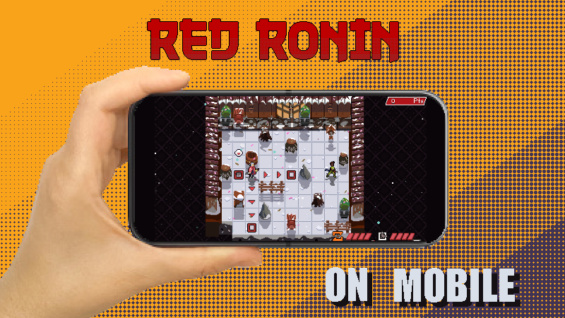 Red Ronin - Red Ronin is coming to Android!!! - Steam News
