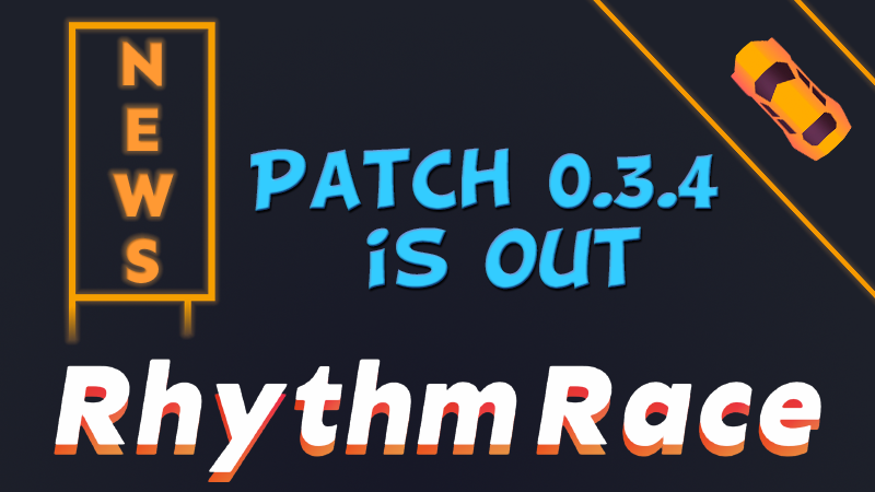 Rhythm Race - Rhythm Race v.0.3.4 Released - Steam News