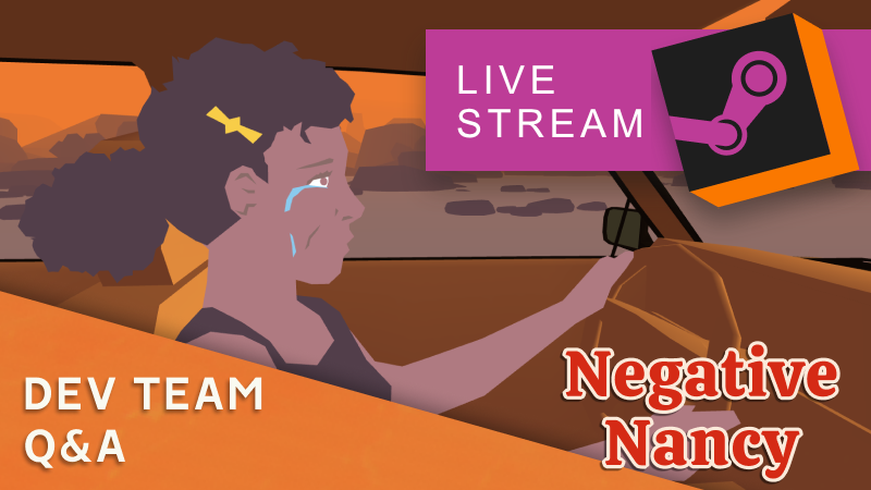 Negative Nancy - Nextfest developer Q&A Livestream! - Steam News