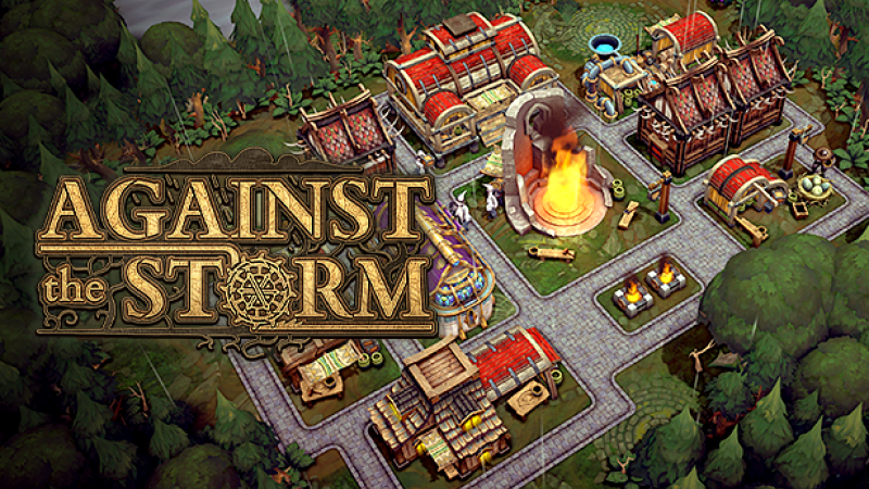 Against the Storm - Dark Fantasy City Building - Steam News