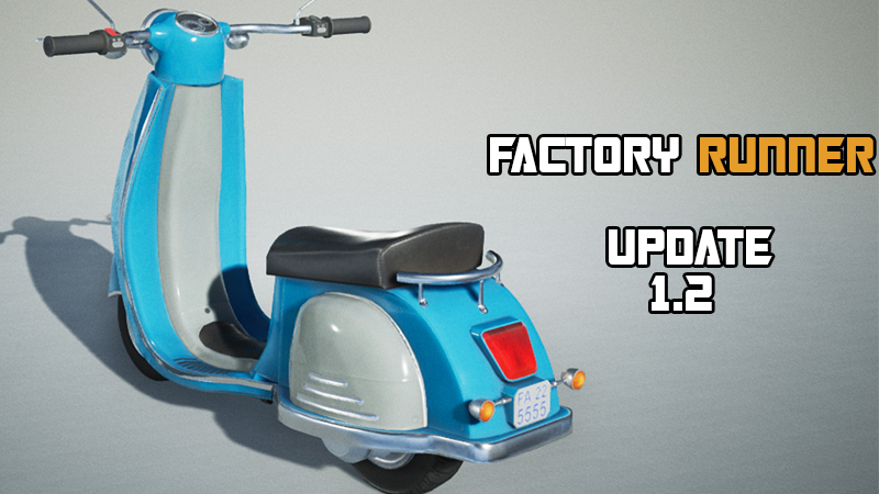 FACTORY RUNNER - FACTORY RUNNER 1.2 UPDATE - Steam News