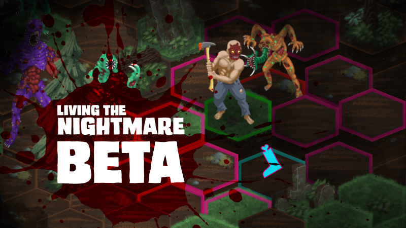 Living the Nightmare - Join the Beta Now! - Steam News