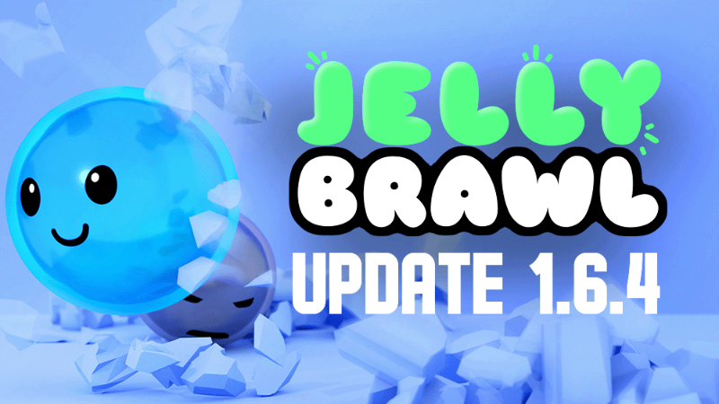 Jelly Brawl: Classic - 1.6.4 Month 1 Patch (Changes + Fixes) - Steam News