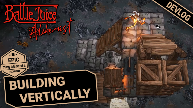 BattleJuice Alchemist - DevLog: Building Vertically - Steam News