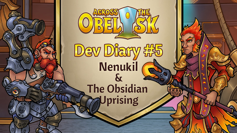 Across the Obelisk - Dev Diary #5: The Obsidian Uprising & Nenukil - Steam News