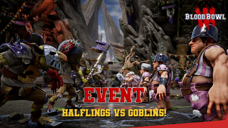 Blood Bowl 3 - EVENT | Halflings vs Goblins! - Steam News