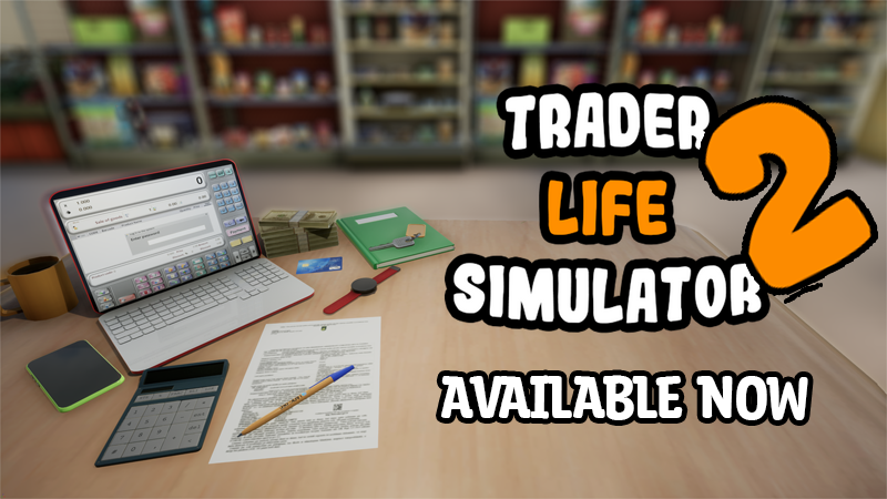 TRADER LIFE SIMULATOR - TRADER LIFE SIMULATOR 2 IS NOW AVAILABLE ON ...