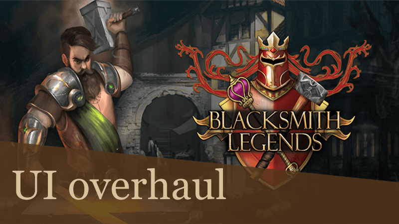 Blacksmith Legends - UI Overhaul *WIP* - Steam News