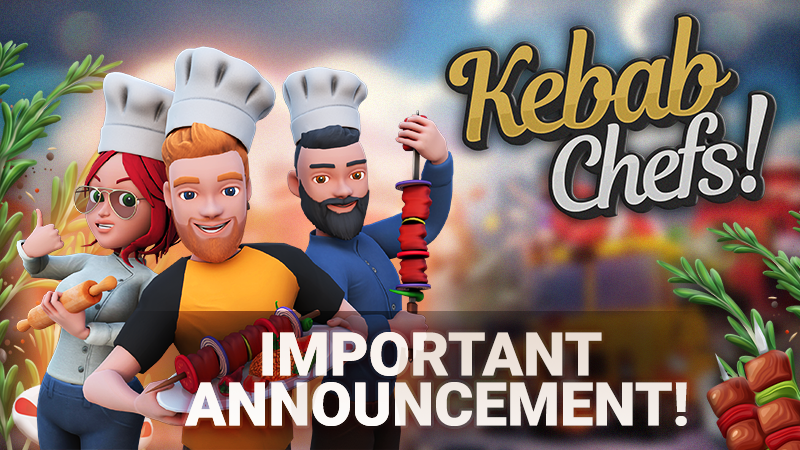 Kebab Chefs! - Restaurant Simulator - IMPORTANT ANNOUNCEMENT! - GAME ...