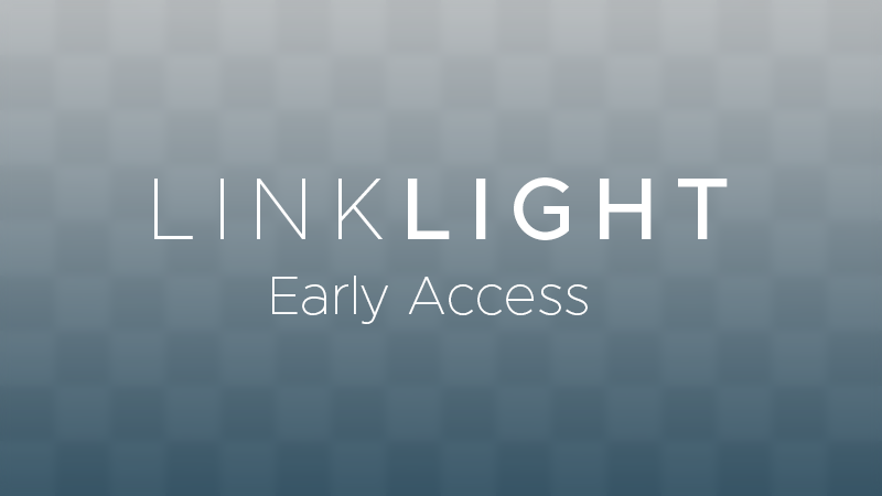 Linklight - Linklight Early Access - Now Available - Steam News