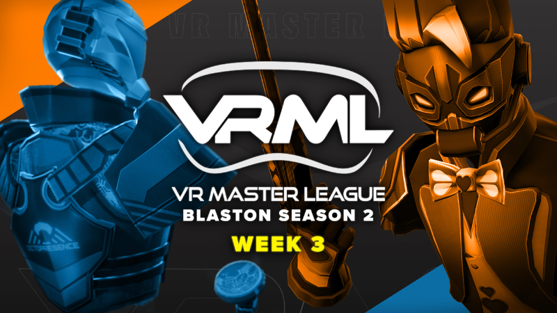 Blaston - Blaston VRML Season 2 - Week 3 - Steam News
