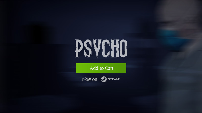 Psycho - Psycho is now launched! - Steam News