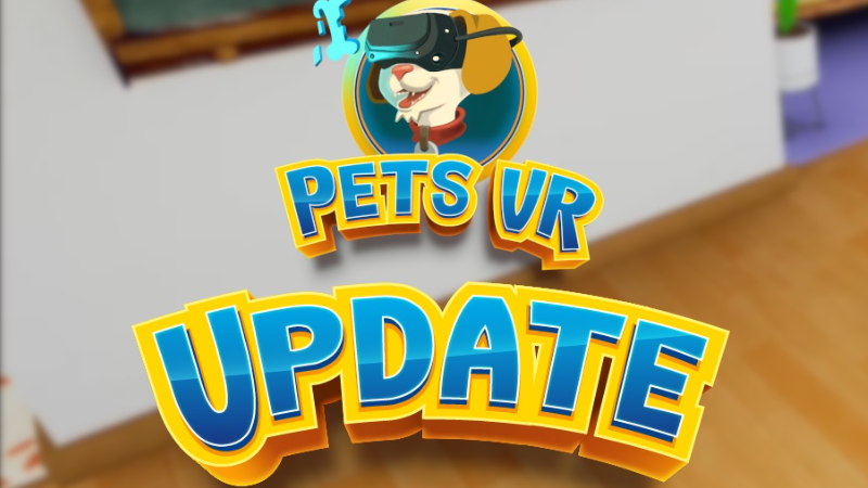 Pets VR - PETSVR UPDATE 05.05.2021 - Steam News