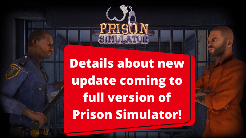 Prison Simulator Prologue - Details about new update coming to full ...