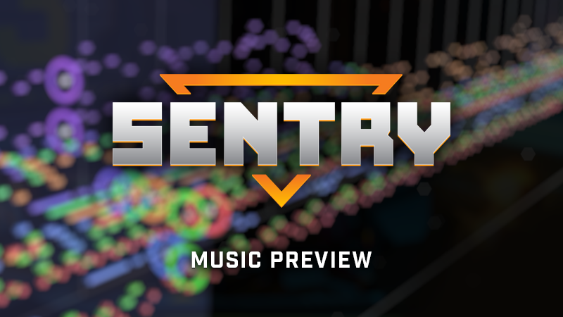 SENTRY - Music Preview - Steam News