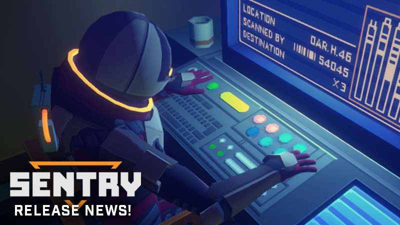 SENTRY - Release News! - Steam News