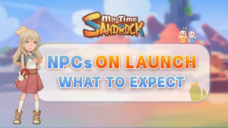 My Time at Sandrock - NPCs on Launch | What to expect - Steam News