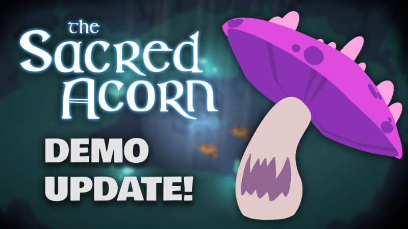 The Sacred Acorn - The Sacred Acorn: HUGE demo update is now LIVE ...