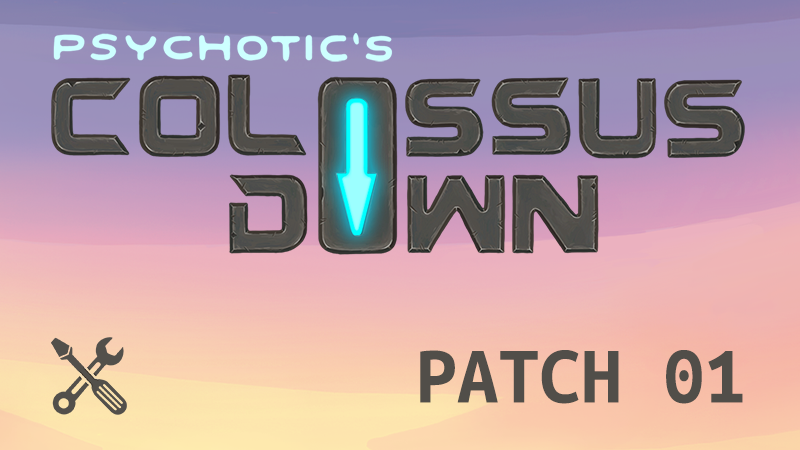 Colossus Down - Update 05: Patch 01 - Steam News