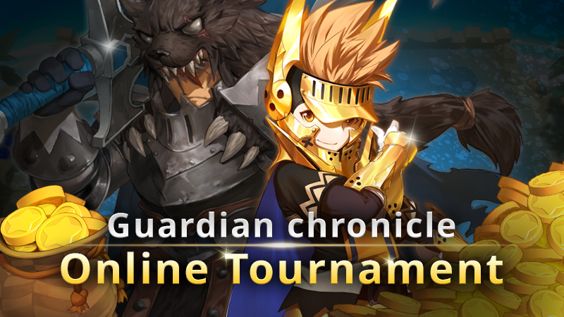 Guardian Chronicle - [Event] Guardian Chronicle Online Tournament (edited) - Steam News