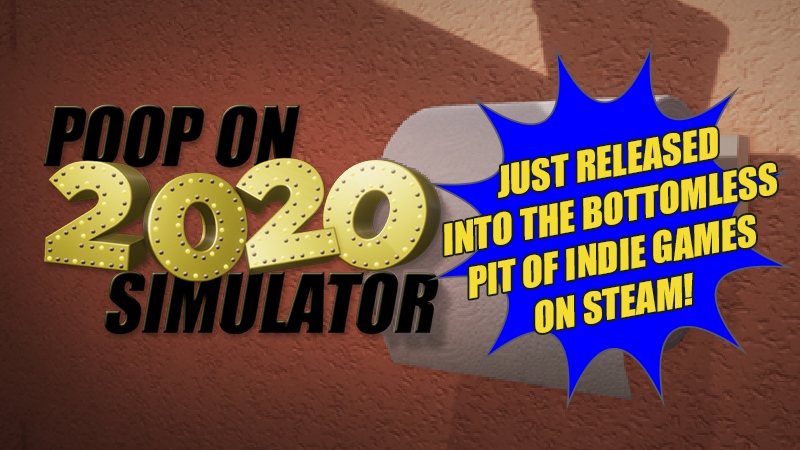 Poop On 2020 Simulator - RELEASE DAY IS HERE! - Steam News
