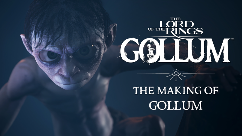 The Lord of the Rings: Gollum™ - The Making of Gollum - Steam News