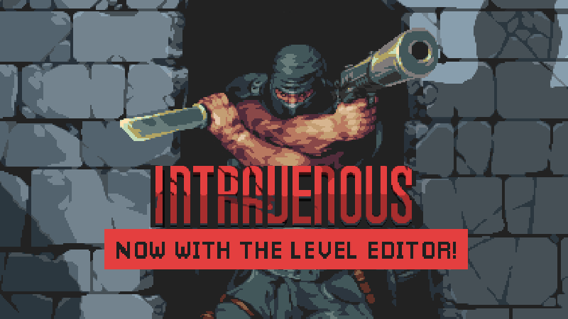 Intravenous - Version 1.1 - The Map Editor update! - Steam News