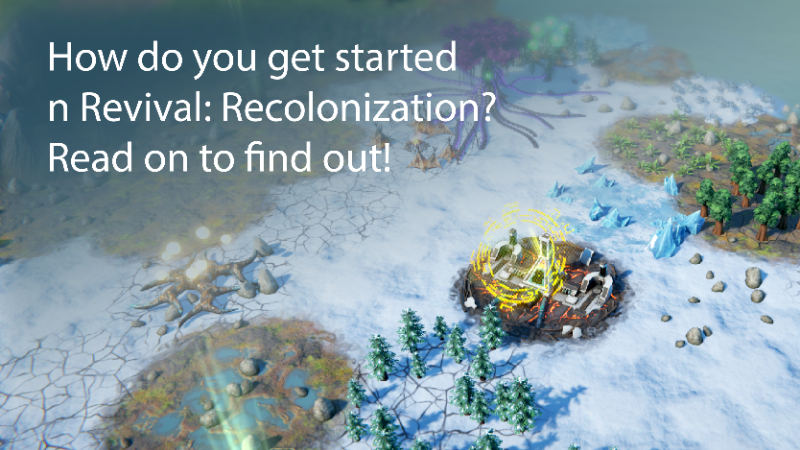 Revival: Recolonization - How do you get started in Revival ...
