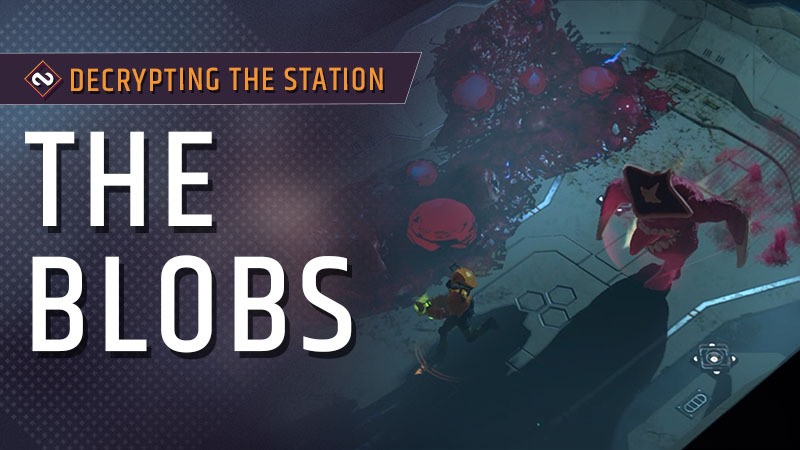ENDLESS™ Dungeon - Decrypting the Station 03 - The Blobs - Steam News