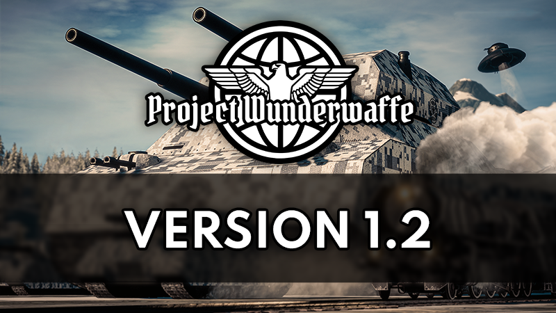 Project Wunderwaffe - Version 1.2 is now available! - Steam News