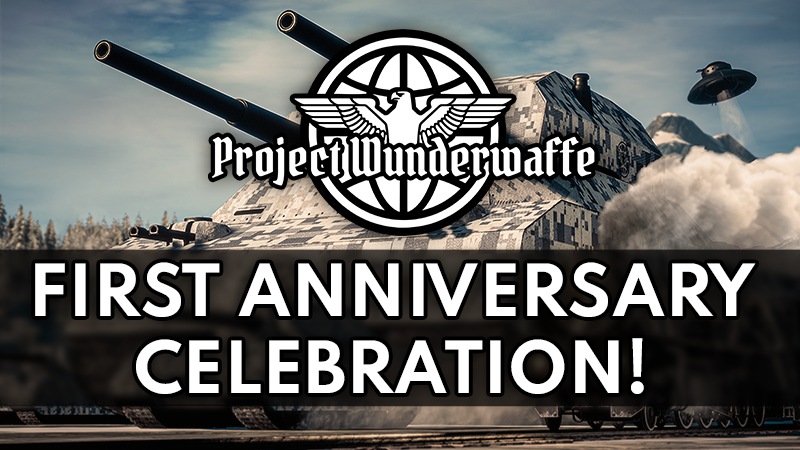 Project Wunderwaffe - First anniversary celebration! - Steam News