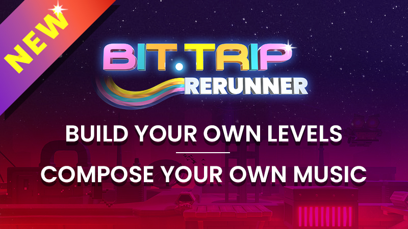 BIT.TRIP BEAT - Check out our newest game: BIT.TRIP RERUNNER! - Steam News