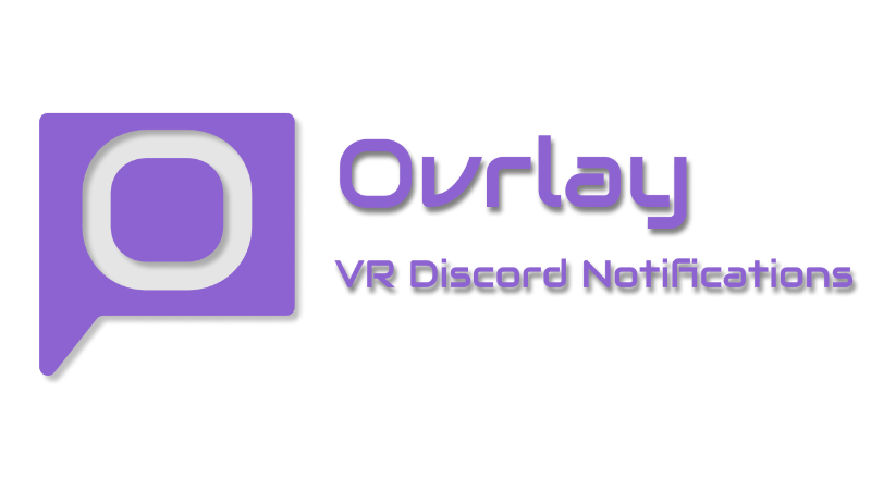 Ovrlay - VR Discord Notifications - Ovrlay Update Released - Steam News