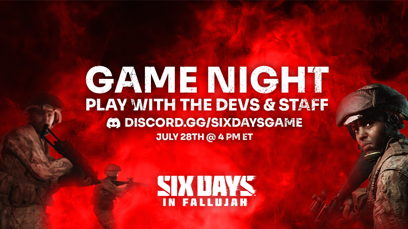 Six Days in Fallujah - Game Night with the Devs & Staff! - Steam News