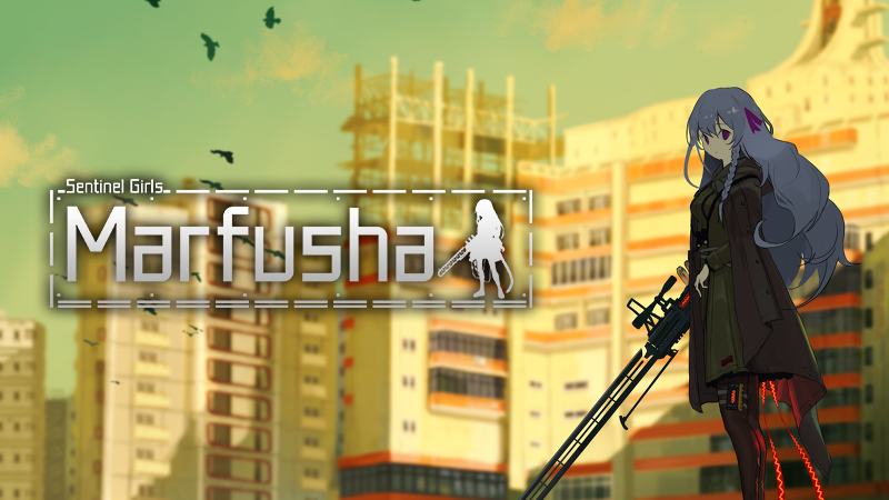 Marfusha:Sentinel Girls - Additional language support update - Steam News