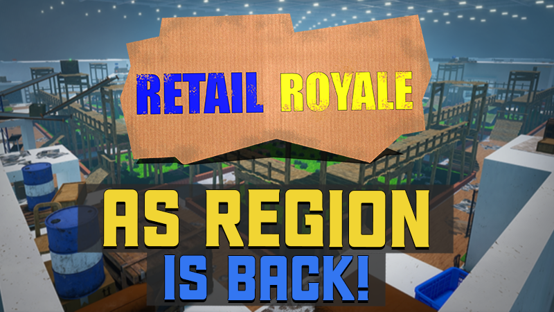 Retail Royale - AS region is back! - Steam News
