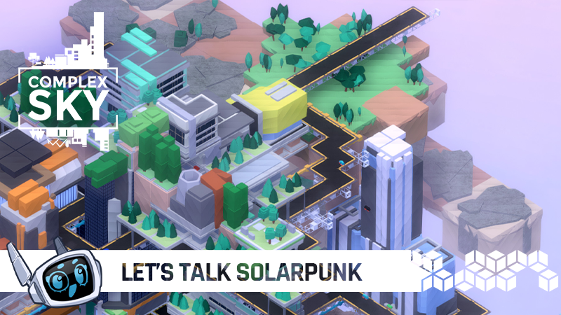 Complex SKY - SkAI’s Blueprints: Solarpunk - Steam News