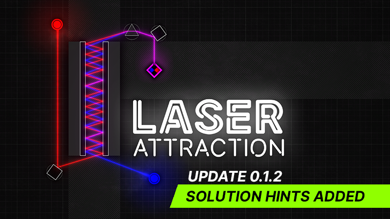 Steam :: Laser Attraction :: 0.1.2 Patch Out Now - Hints Added