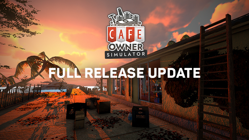 Cafe Owner Simulator - NEW INFORMATION ABOUT THE FULL VERSION OF THE ...