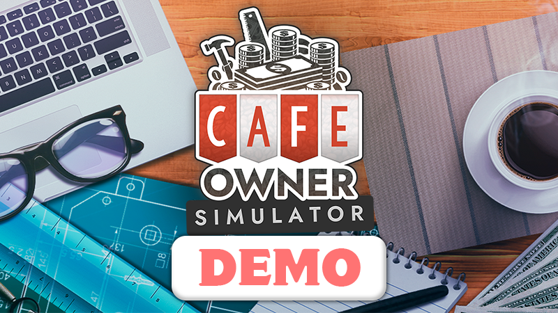 Steam :: Cafe Owner Simulator :: Demo version 1.41 and lots of changes.