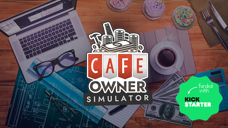 Cafe Owner Simulator - THE KICKSTARTER ENDED SUCCESSFULLY. - Steam News