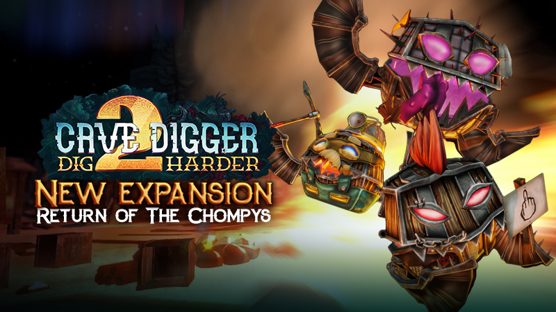 Cave Digger 2: Dig Harder - Free Major Expansion! Return of the Chompys ...